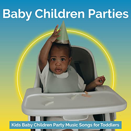 Play Baby Children Parties by Kids Baby Children Party Music Songs for ...