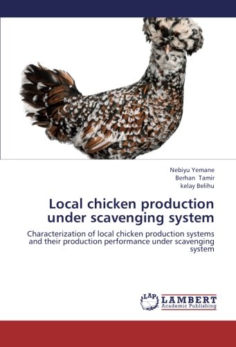 Buy Local chicken production under scavenging system: Characterization ...