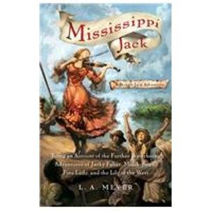 Mississippi Jack: Being an Account of the Further Waterborne Adventures ...