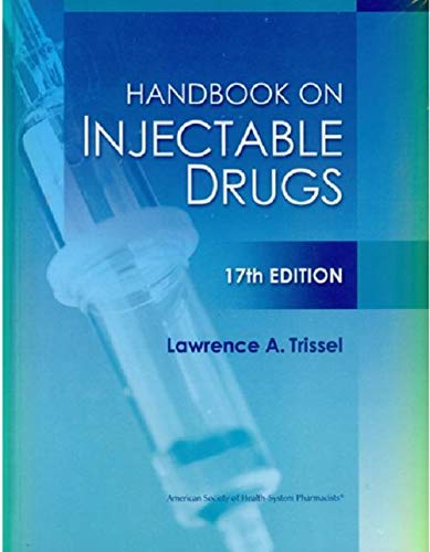 Handbook on Injectable Drugs 17th Edition by Lawrence A Trissel ...