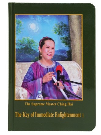 The Key of Immediate Enlightenment 1: The Supreme Master Ching Hai ...