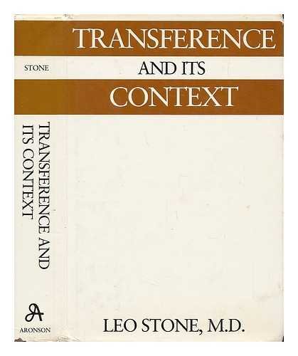 Transference and Its Context: Selected Papers on Psychoanalysis: Stone ...