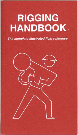 Rigging Handbook: The Complete Illustrated Field Reference : Amazon.com ...
