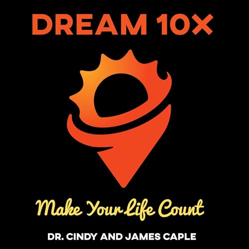 Dream 10X : Dr. Cindy and James Caple: Amazon.in: Audible Books & Originals