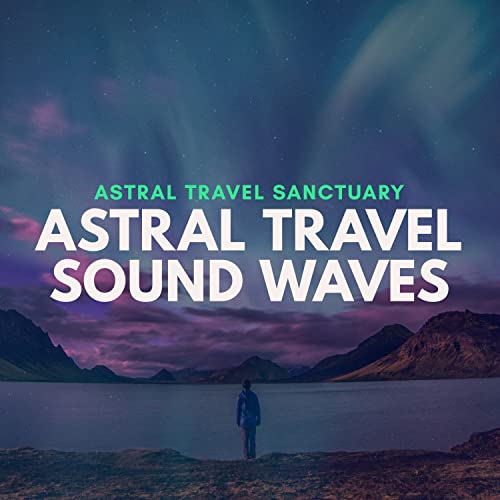 Amazon Music - Astral Travel SanctuaryのAstral Travel Sound Waves ...