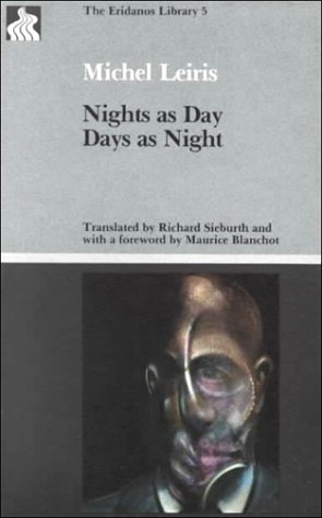 Nights as Day, Days as Night: Leiris, Michel, Sieburth, Richard ...