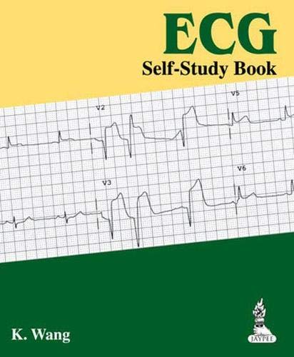 ECG Self-Study Book: Wang, K., M.D., Benditt, David G.: 9789350909966 ...