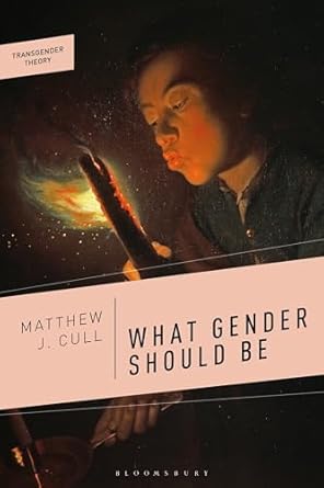Amazon.com: What Gender Should Be (Transgender Theory): 9781350328983 ...