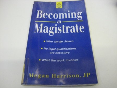 Becoming a magistrate: Megan Harrison: 9780749412456: Amazon.com: Books