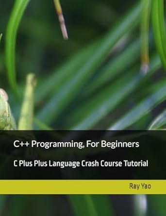 Amazon.com: C++ Programming, For Beginners, Quick Start Guide: C Plus ...