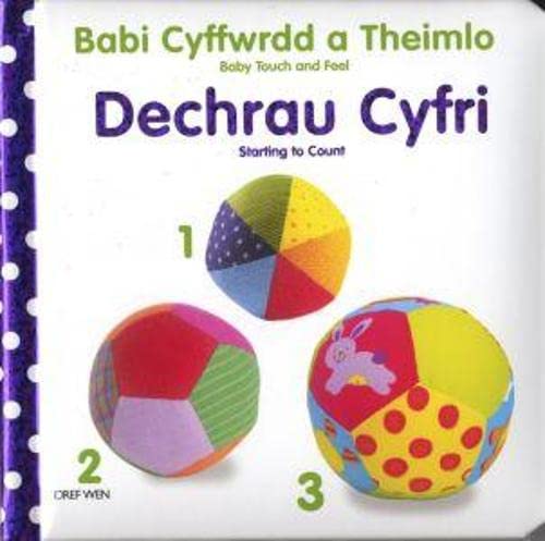 Babi Cyffwrdd a Theimlo/Baby Touch and Feel: Dechrau Cyfri/Start to ...