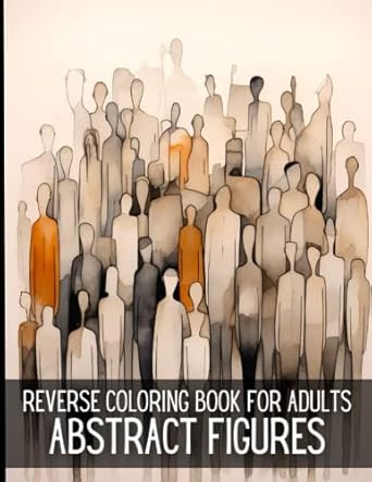 Reverse Coloring Book for Adults Abstract Figures: Watercolor Coloring ...