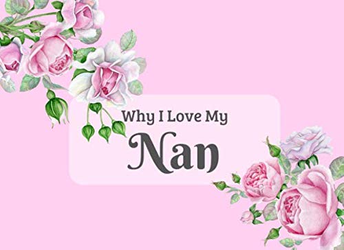 Why I Love My Nan: What I Love About You Book Journal. Fill in the ...