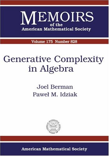 Generative Complexity In Algebra (Memoirs of the American Mathematical ...
