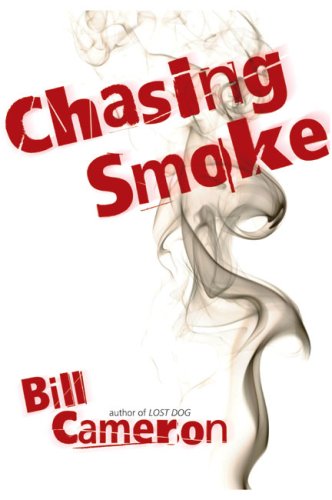 Chasing Smoke: Cameron, Bill: 9781606480199: Amazon.com: Books