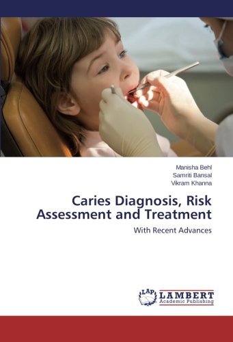 Caries Diagnosis, Risk Assessment and Treatment: With Recent Advances ...