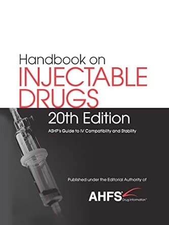 Handbook on Injectable Drugs: Ashp's Guide to IV Compatibility and ...