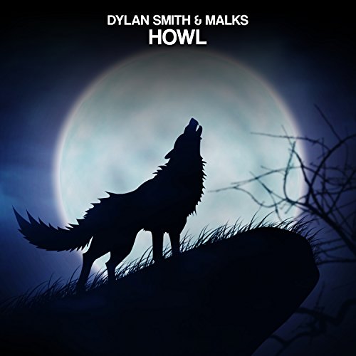 Play Howl by Dylan Smith & Malks on Amazon Music