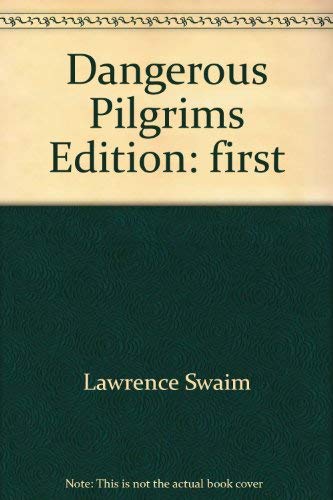 Dangerous Pilgrims: Lawrence Swaim: 9788189540302: Amazon.com: Books