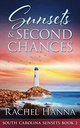NEW-Sunsets & Second Chances (South Carolina Sunsets): Rachel Hanna ...