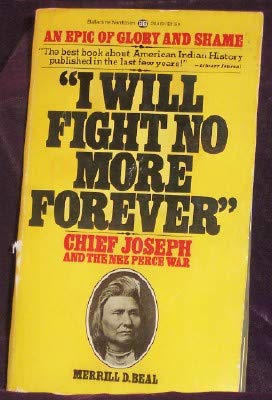 "I Will Fight No More Forever": Chief Joseph and the Nez Perce War ...