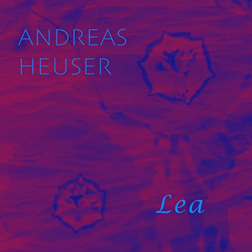 Amazon Music - Andreas Heuser, Ertugrul Coruk, Raul SenGuptaのLea ...