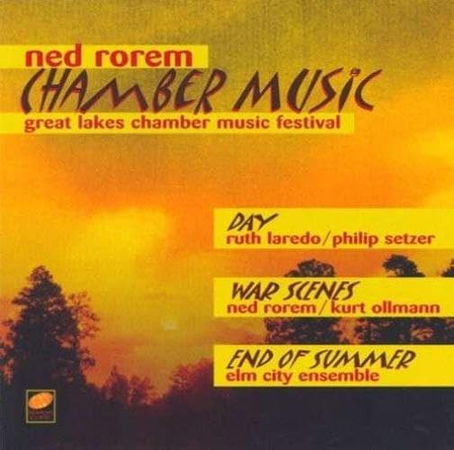 Ruth Laredo, Kurt Ollmann, Philip Setzer, Ned Rorem - Chamber Works ...