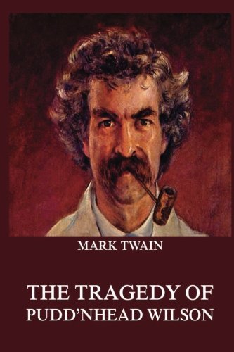 The Tragedy of Pudd`nhead Wilson (Mark Twain's Collector's Edition ...