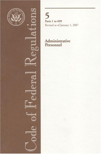Code of Federal Regulations, Title 5, Administrative Personnel, Pt. 1 ...