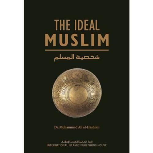 The Ideal Muslim by Dr. Muhammad Ali Al-Hashimi - Hardcover : Buy ...