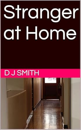 Stranger at Home eBook : Smith, D J: Amazon.co.uk: Kindle Store