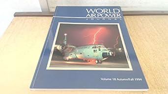 World Air Power Journal, Vol. 18, Autumn/Fall 1994: David Donald ...