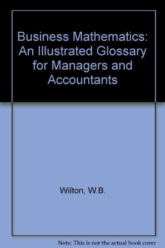 Business mathematics: An illustrated glossary for managers and ...