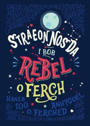 Buy Straeon Nos Da i Bob Rebel o Ferch - Hanes 100 o Ferched Anhygoel ...
