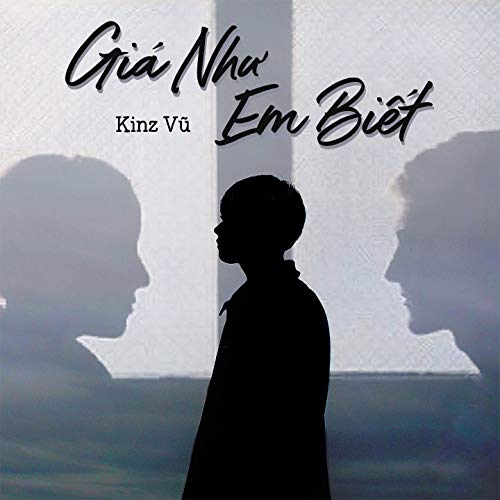 Giá Như Em Biết de Kinz Vũ en Amazon Music Unlimited