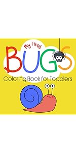 My First Bugs Coloring Book for Toddlers: 50 Big and Simple Designs of ...