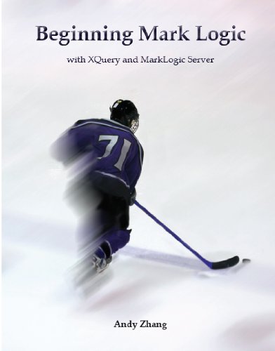 Beginning Mark Logic with XQuery and MarkLogic Server (English Edition ...