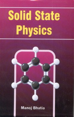 Solid State Physics: Amazon.co.uk: Bhatia, Manoj: 9788126144723: Books