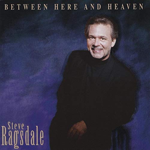 Play Between Here and Heaven by Steve Ragsdale on Amazon Music