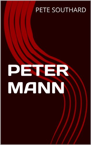PETER MANN (THE ADVENTURES OF PETER MANN Book 1) - Kindle edition by ...