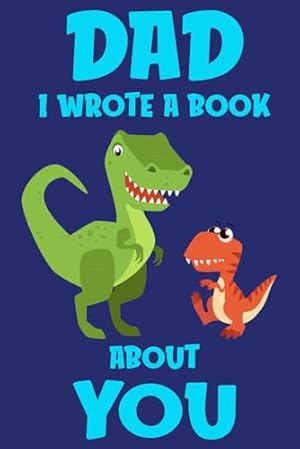 Dad I Wrote A Book About You: Fill In The Blank Book With Prompts About ...