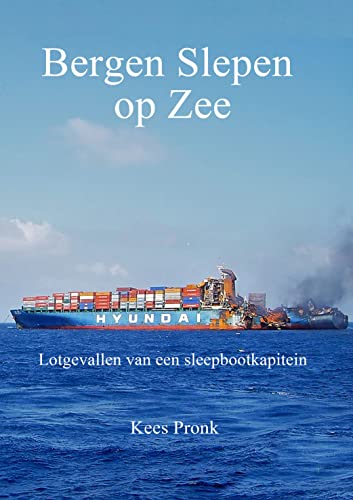 Bergen slepen op zee: De lotgevallen van een sleepbootkapitein eBook ...