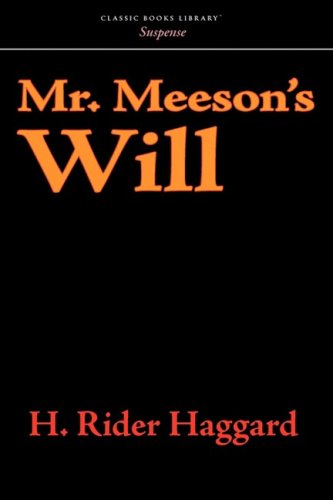Mr. Meeson's Will: Haggard, H. Rider: 9781600966583: Amazon.com: Books