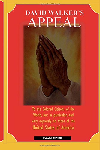 David Walker's Appeal: Walker, David: 9781592325627: Amazon.com: Books