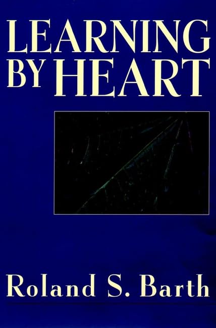 Learning by Heart: Barth, Roland S.: 9780787955434: Amazon.com: Books