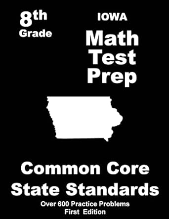 Iowa 8th Grade Math Test Prep: Common Core Learning Standards ...