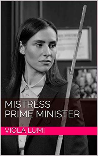 Mistress Prime Minister - Kindle edition by Lumi, Viola. Literature ...