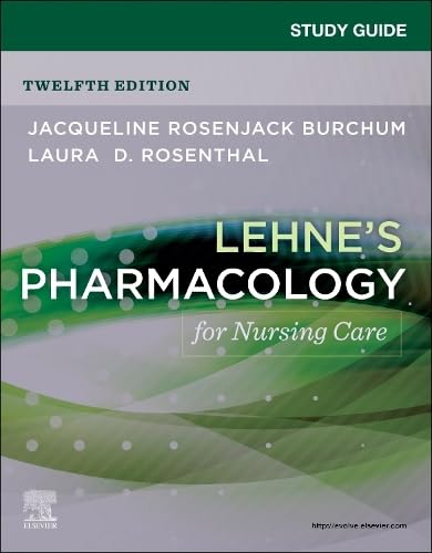 Study Guide for Lehne's Pharmacology for Nursing Care : Burchum DNSc ...