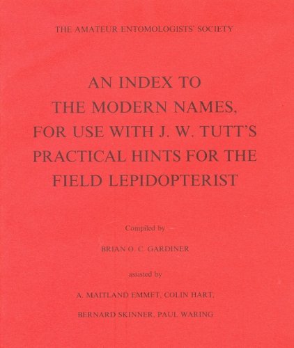 Index to the Modern Names for Use With J.W.Tutt's Practical Hints for ...