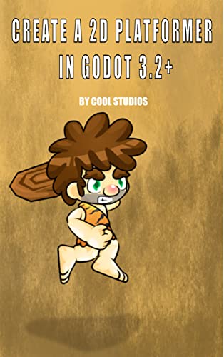 Amazon.com: Create a 2D Platformer in Godot 3.2+: by Cool Studios eBook : Studios, Cool: Kindle ...